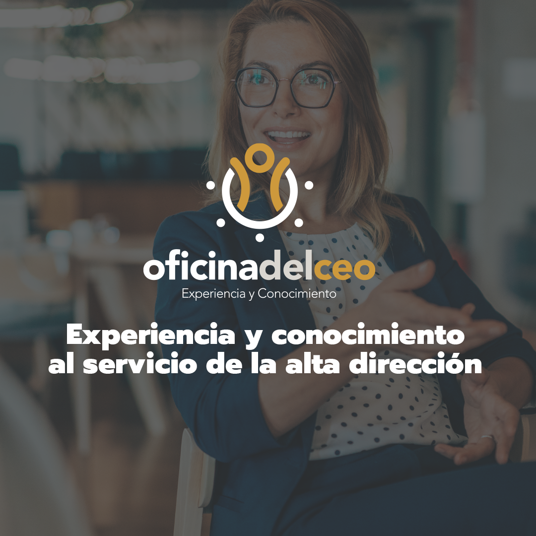 Oficina del CEO - Experiencia y Conocimiento